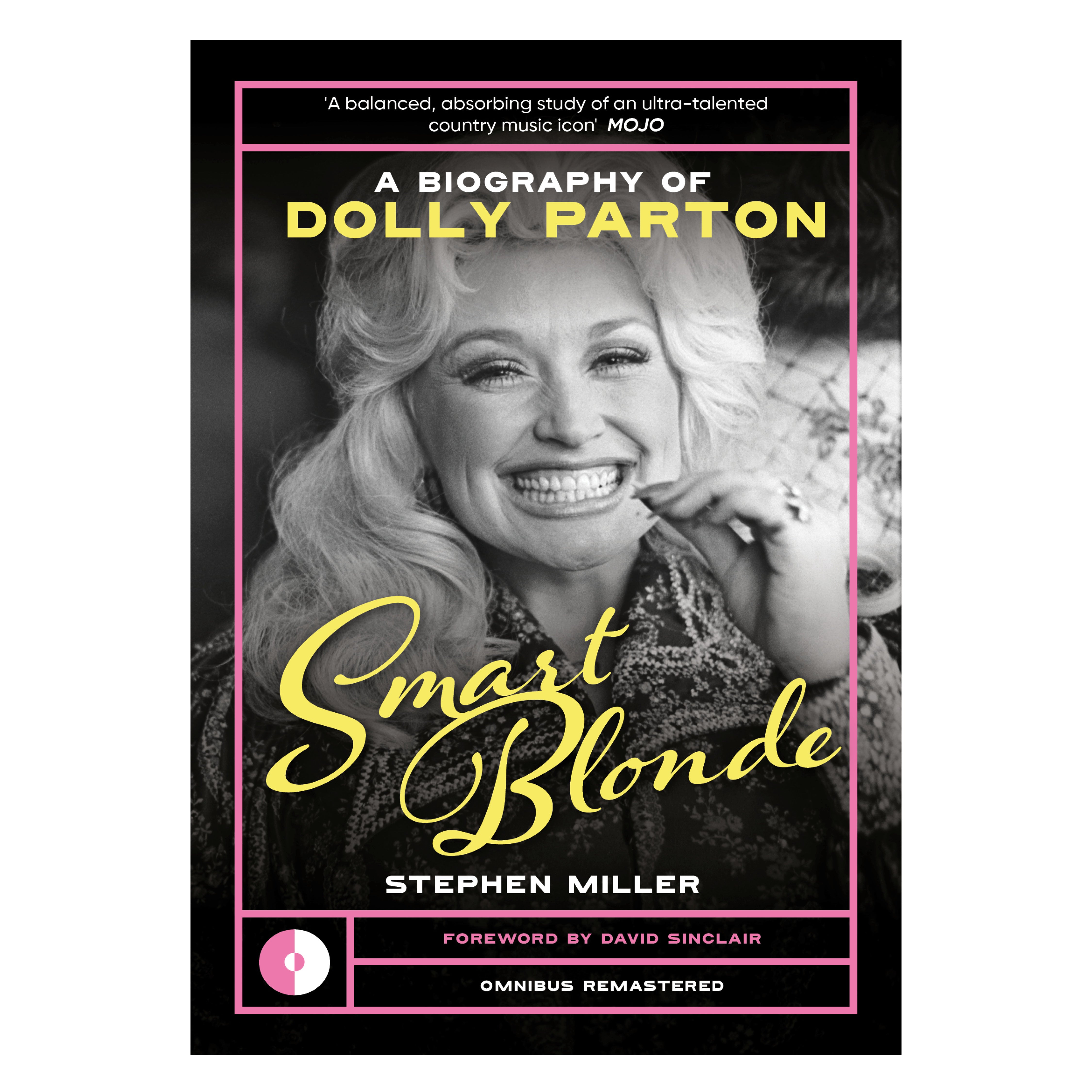 Smart Blonde: A Biography of Dolly Parton (Omnibus Remastered ...